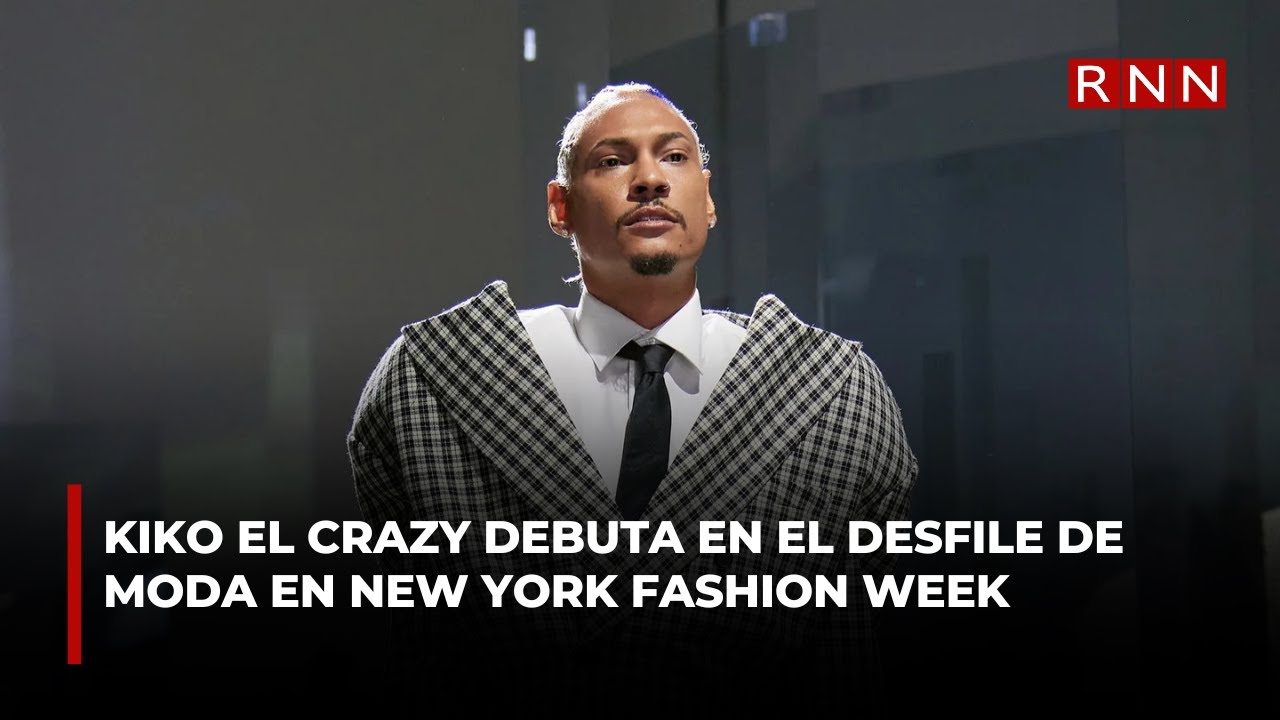 Kiko el Crazy debuta en el desfile de moda en New York Fashion Week ...