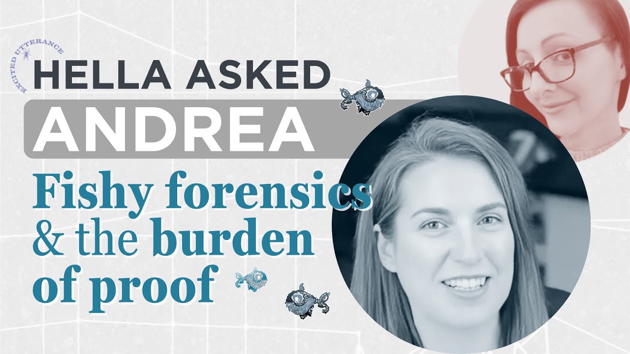 Hella asked Andrea Burkhart 🐟 Fishy Forensics + the Burden of Proof # ...