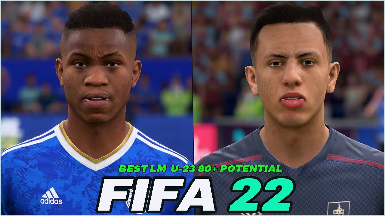FIFA 22 BEST YOUNG LM U 23 80 POTENTIAL WITH REAL FACES YouTube fifa-22-best-young-lm-u-23-80-potential-with-real-faces-youtube