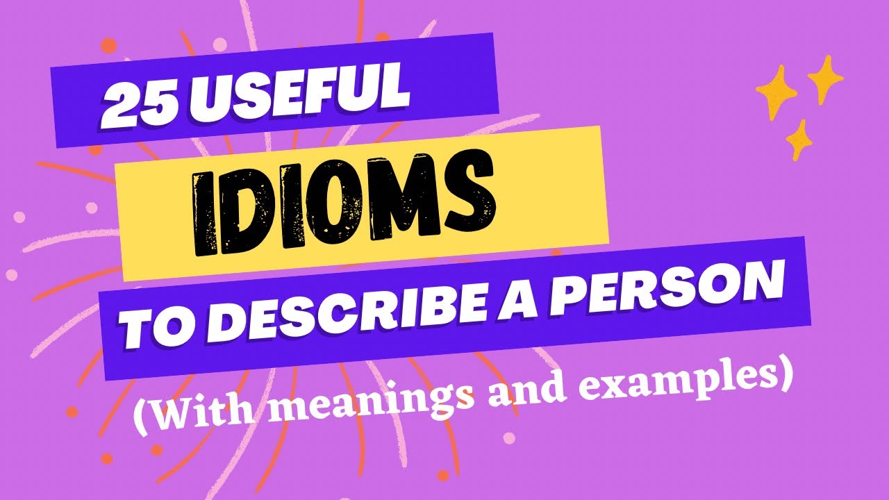 25 useful English Idioms to describe a person | English grammar | - YouTube