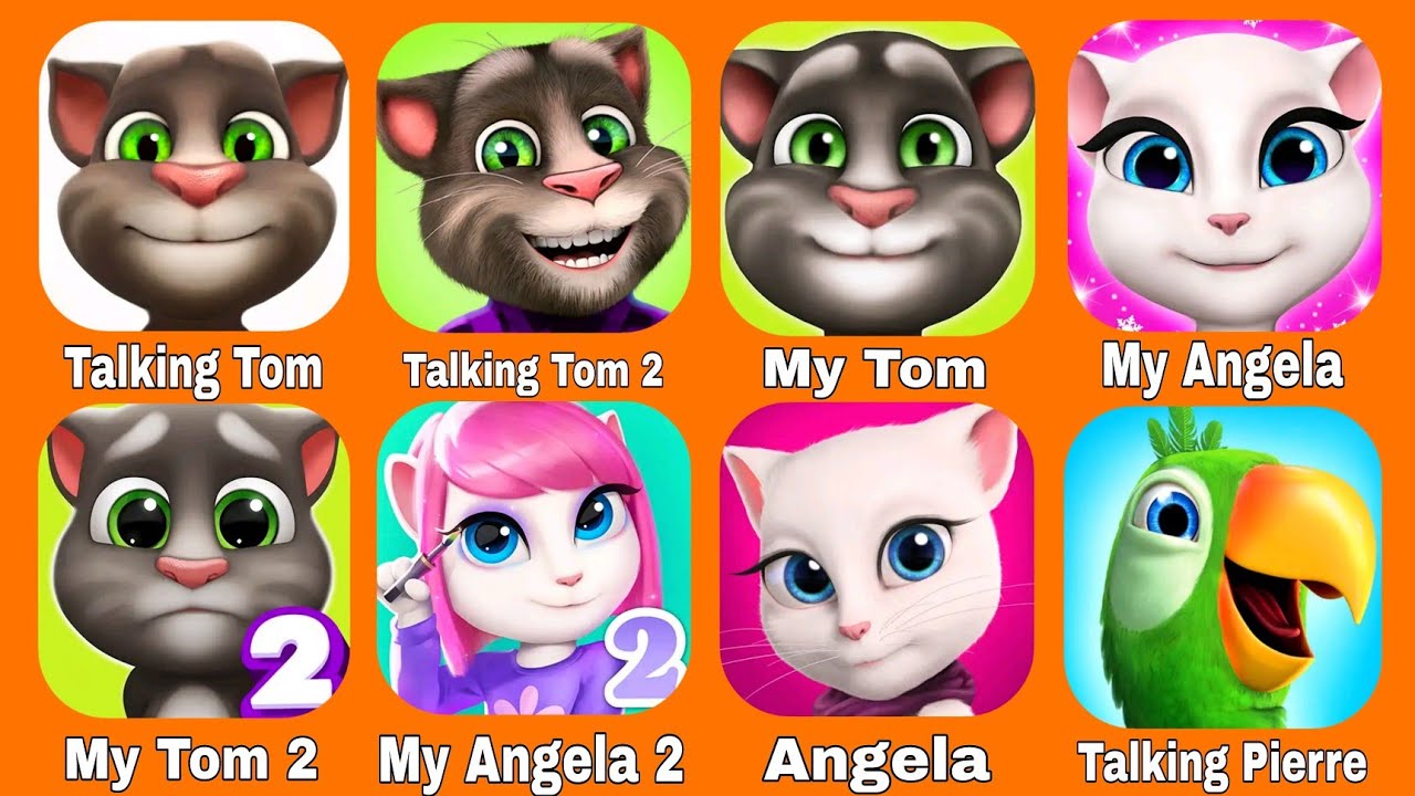 Talking Tom,Talking Tom 2,My Tom,My Angela,My Tom 2,My Angela 2,Angela ...