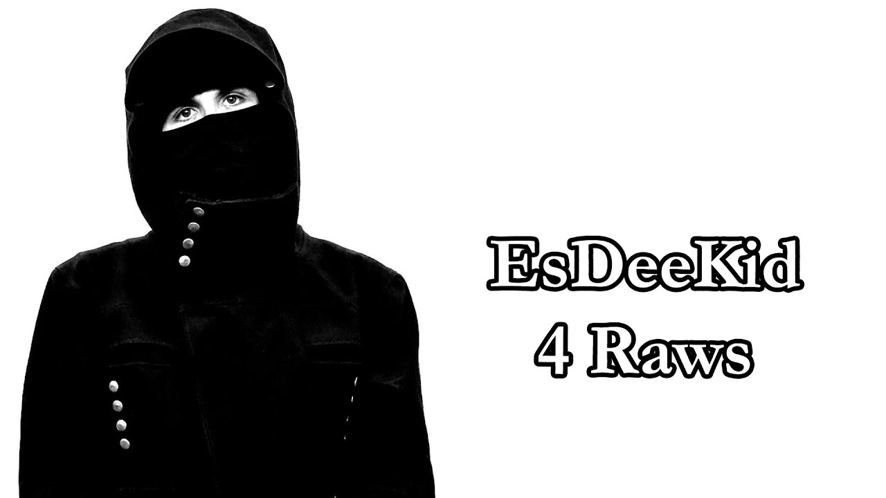 EsDeeKid - 4 Raws Lyrics - YouTube