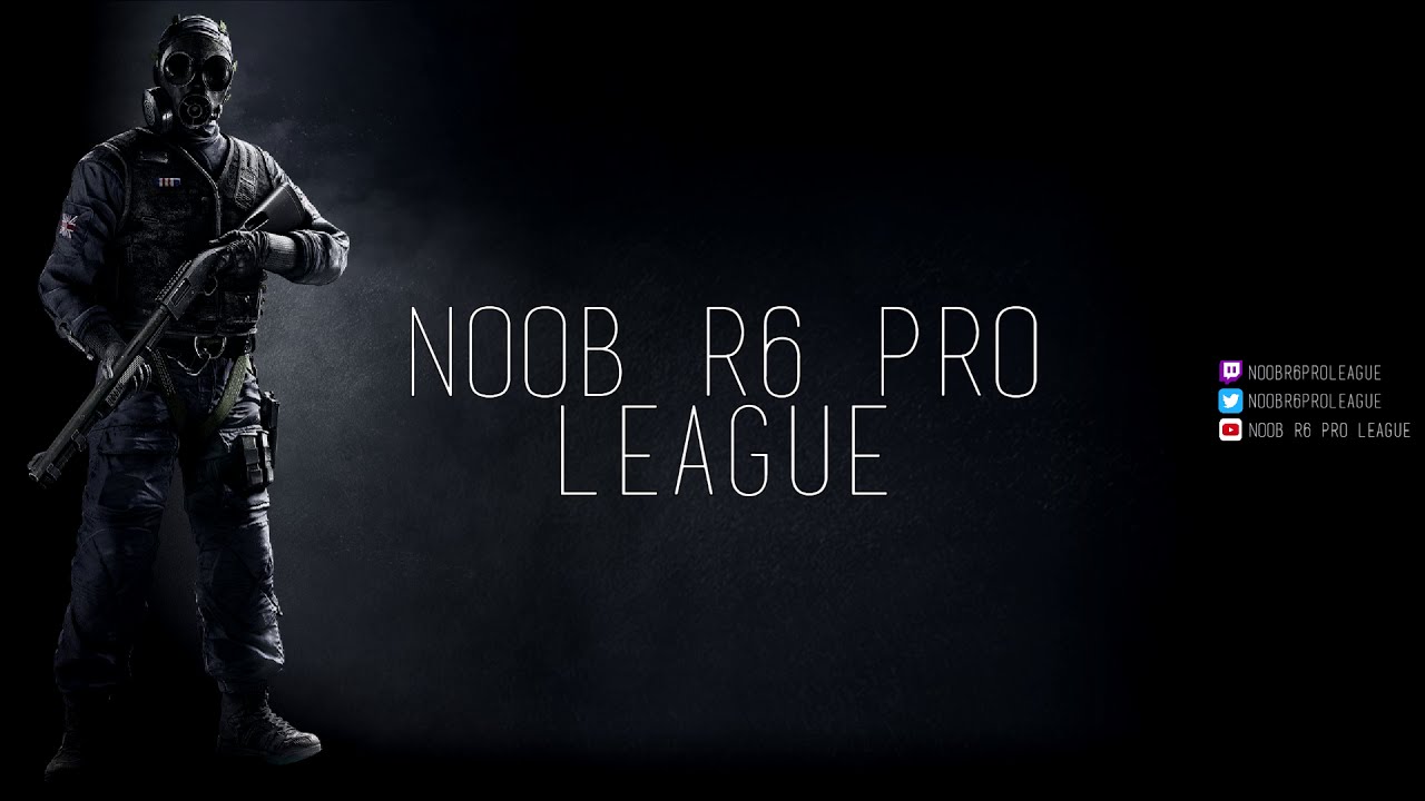 Welcome To Noob R6 Pro League - YouTube