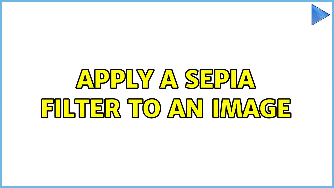 Apply a sepia filter to an image - YouTube