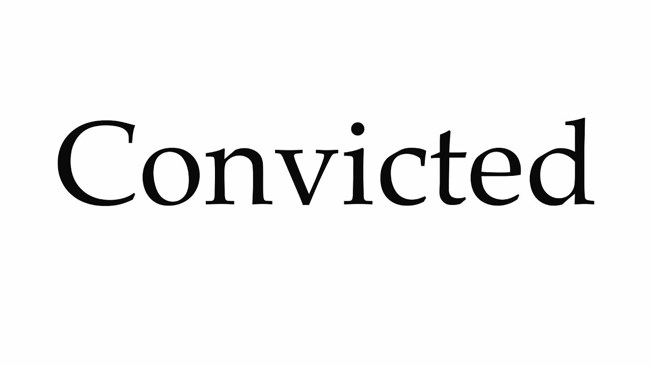 How To Pronounce Convicted YouTube how-to-pronounce-convicted-youtube