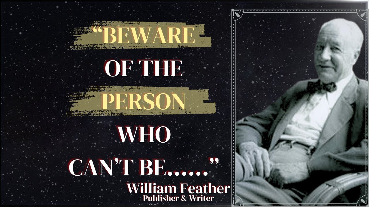 WILLIAM FEATHER (American Publisher And Writer) | Best 20 Quotes ...