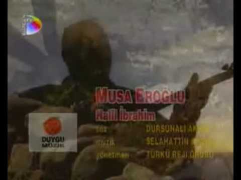 Musa Eroğlu - Halil Ibrahim