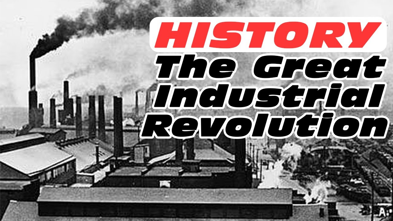 Documentary on Industrial Revolution | The Complete History - YouTube