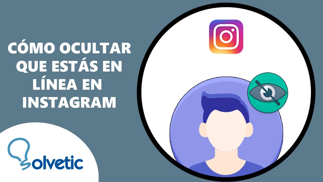 👁‍🗨 ️ Cómo Ocultar que Estás en Línea en Instagram 2023 - YouTube