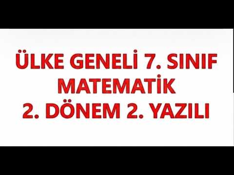 ÜLKE GENELİ 7. SINIF MATEMATİK 2. DÖNEM 2. YAZILI SORU VE ÇÖZÜMLERİ 