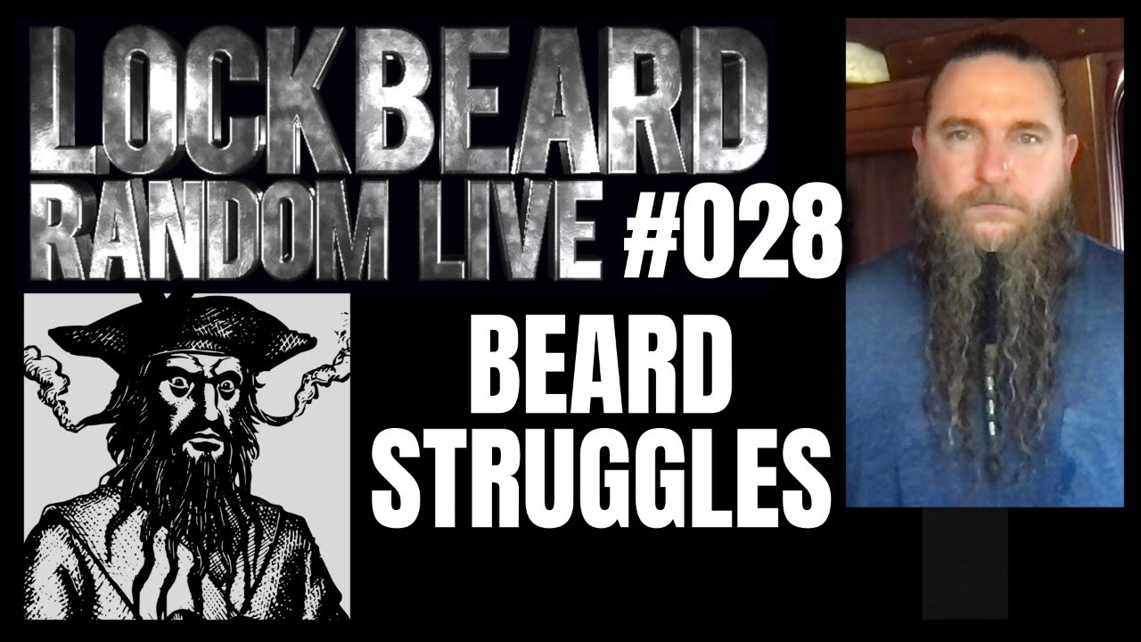 LOCKBEARD RANDOM LIVE #028. Beard Struggles - YouTube
