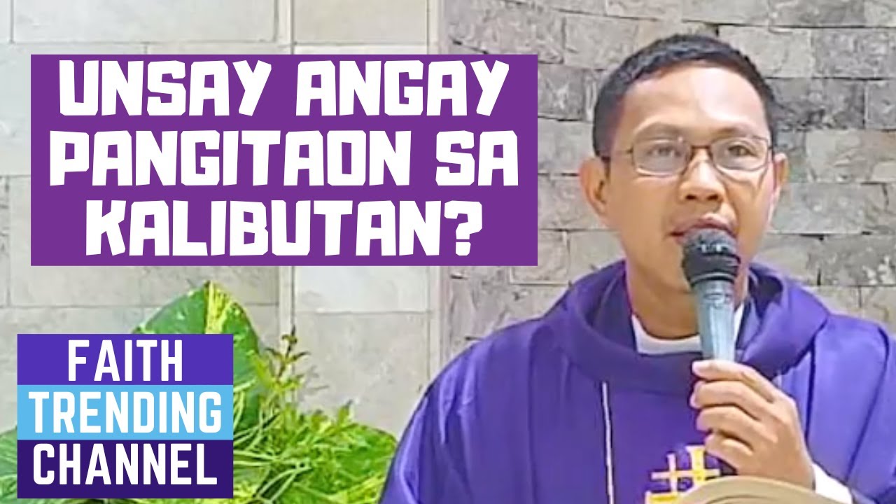 MAKAT-ON KA ANING SERMON: UNSAY ANGAY PANGITAON SA KALIBUTAN? - YouTube