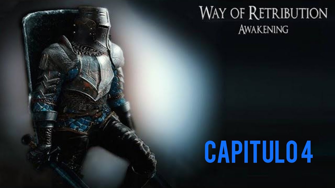WAY OF RETRIBUTION AWAKENING CAPITULO 4 | Completamos el Asedio y ...