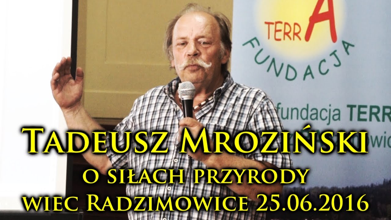 Tadeusz Mroziński - O siłach przyrody - Wiec Radzimowice 25.06.2016 ...