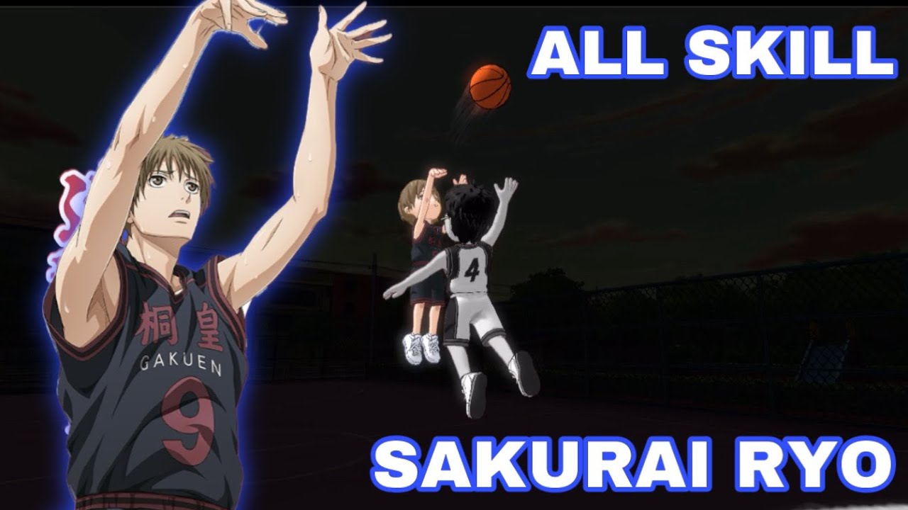 SAKURAI RYO All Skill! || Kuroko no Basket Street Rivals [櫻井良 技能展示 ...