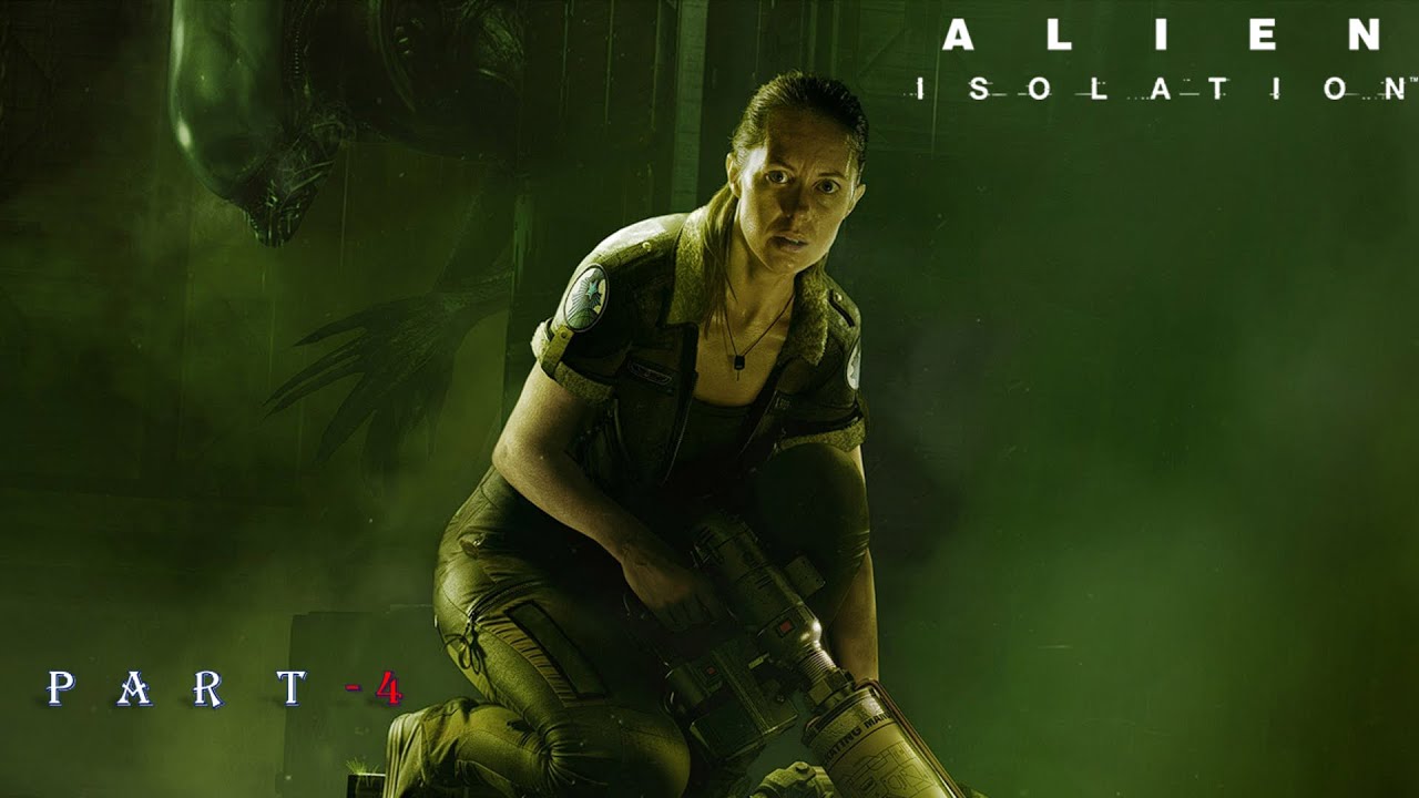 ALIEN ISOLATION Gameplay Walkthrough / Part - 4 / Hindi Gameplay live ...