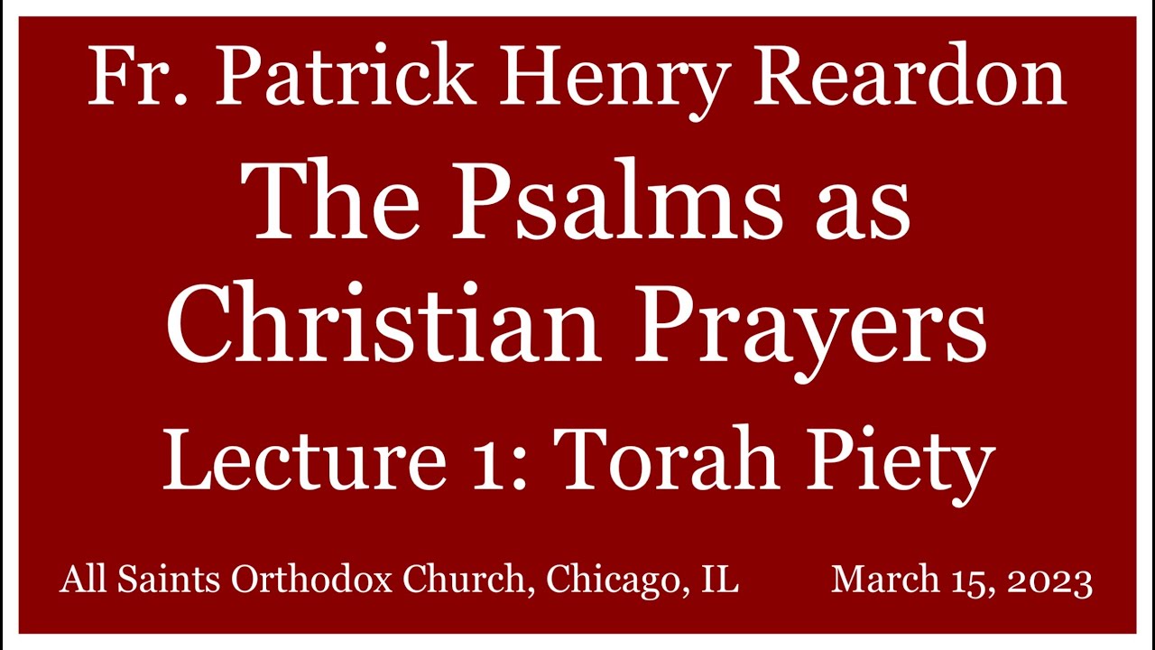 Torah Piety: The Psalms As Christian Prayers Lecture 1 of 4 - YouTube