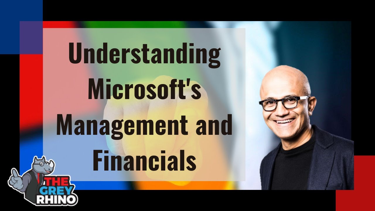 Understanding Microsoft's Management and Financials - YouTube