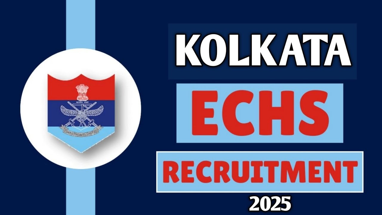 echs kolkata new Recruitment 2025|echs kolkata vacancy|echs kolkata ...