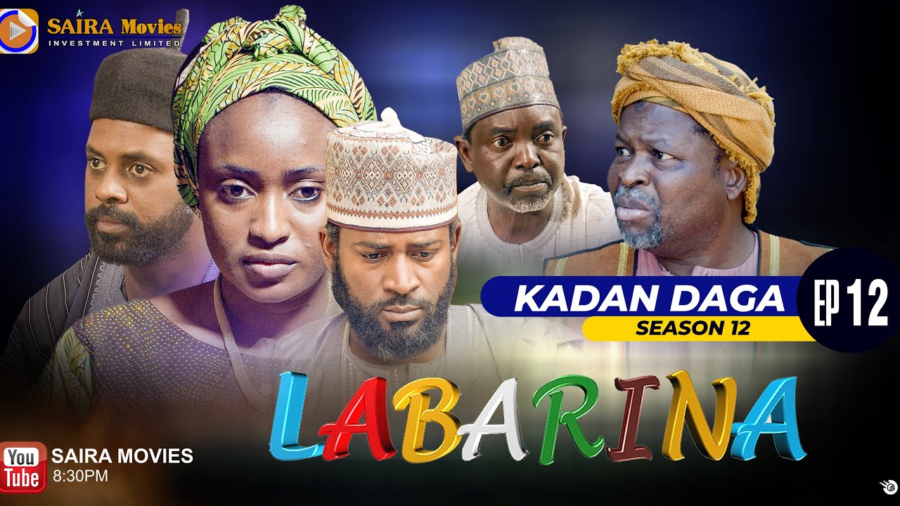 LABARINA SEASON 12 EPISODE 12 KADAN DAGA NA RANAR JUMA’A - YouTube