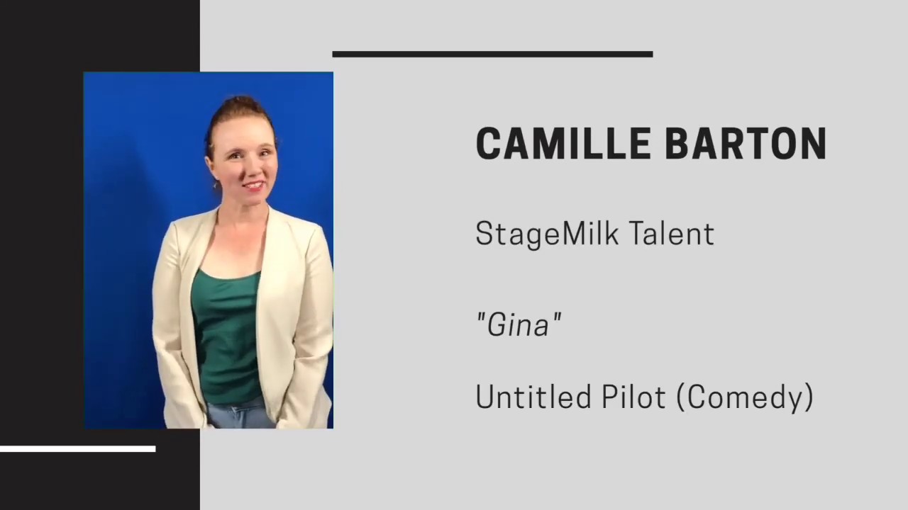 Camille Barton (StageMilk Talent): Audition for “Gina” in Untitled ...