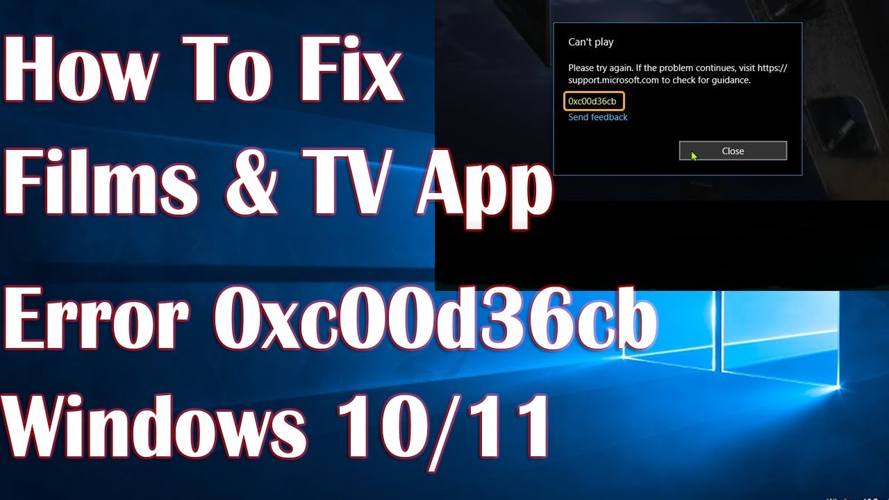 Films & TV App Error 0xc00d36cb On Windows 10 - How To Fix - YouTube