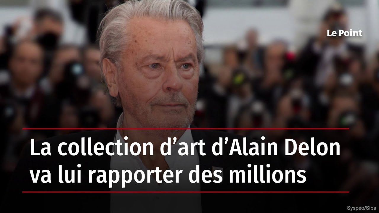La collection d’art d’Alain Delon va lui rapporter des millions - YouTube