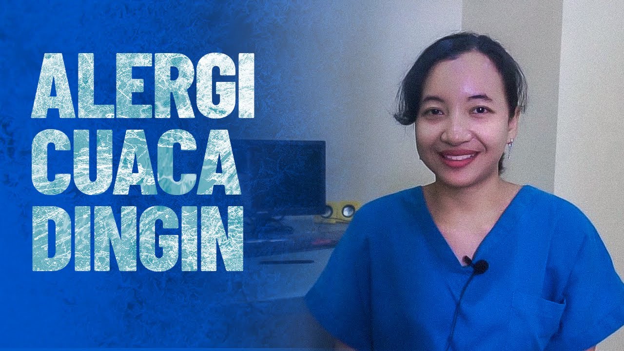 Alergi Cuaca Dingin, Bisa sembuh? - YouTube