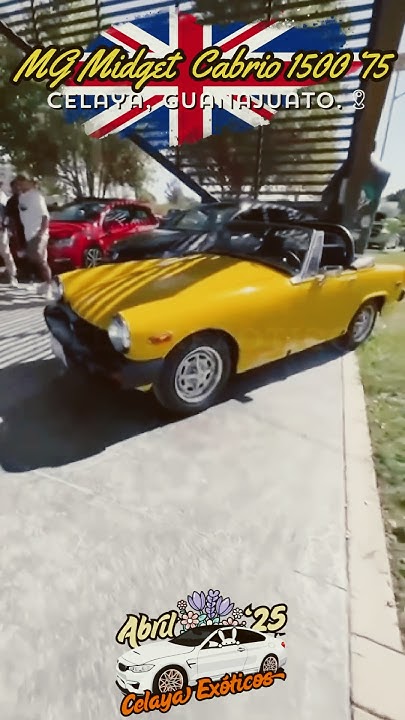 MG MIDGET CABRIO 1500 1975 en CELAYA. #celayaexoticos - YouTube