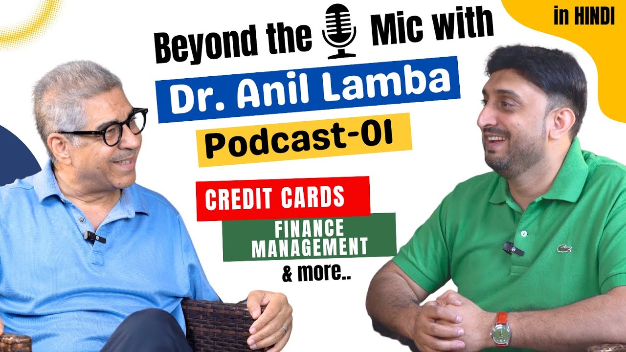 Dr. Anil Lamba Discusses Credit Cards In Personal Finance On Beyond The ...