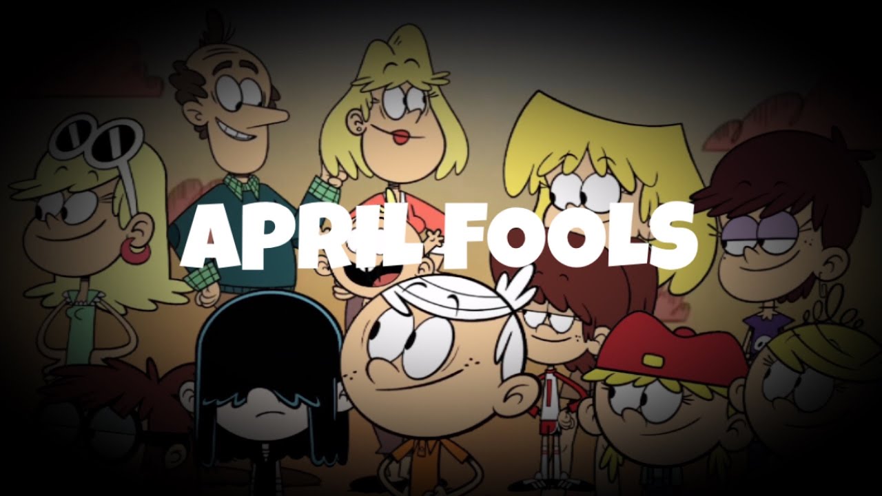 The Loud Family Says April Fools (Remake) [APRIL FOOLS 2023] - YouTube