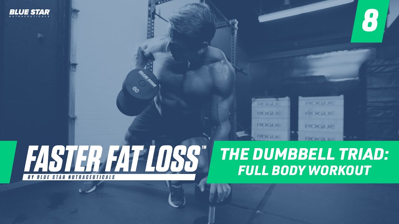 The Dumbbell Triad: Full Body Workout Ft. David Morin | Faster Fat Loss ...