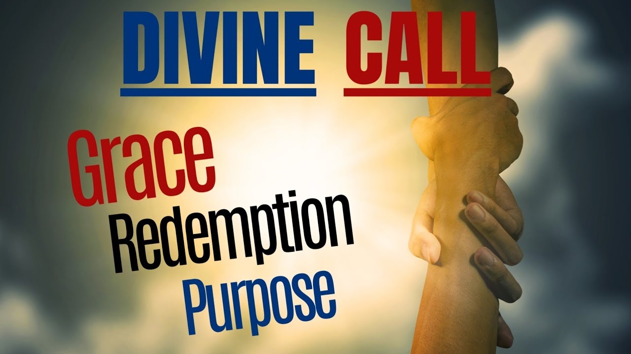 "Divine Call: Grace, Redemption, Purpose" @dailybread1914 ...