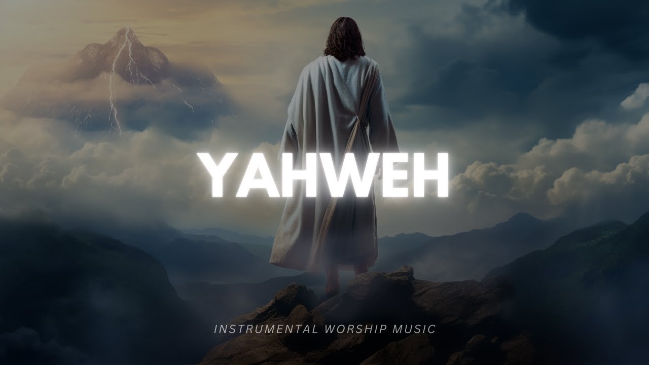 12 Hours // YAHWEH // INSTRUMENTAL SOAKING WORSHIP // SOAKING WORSHIP ...