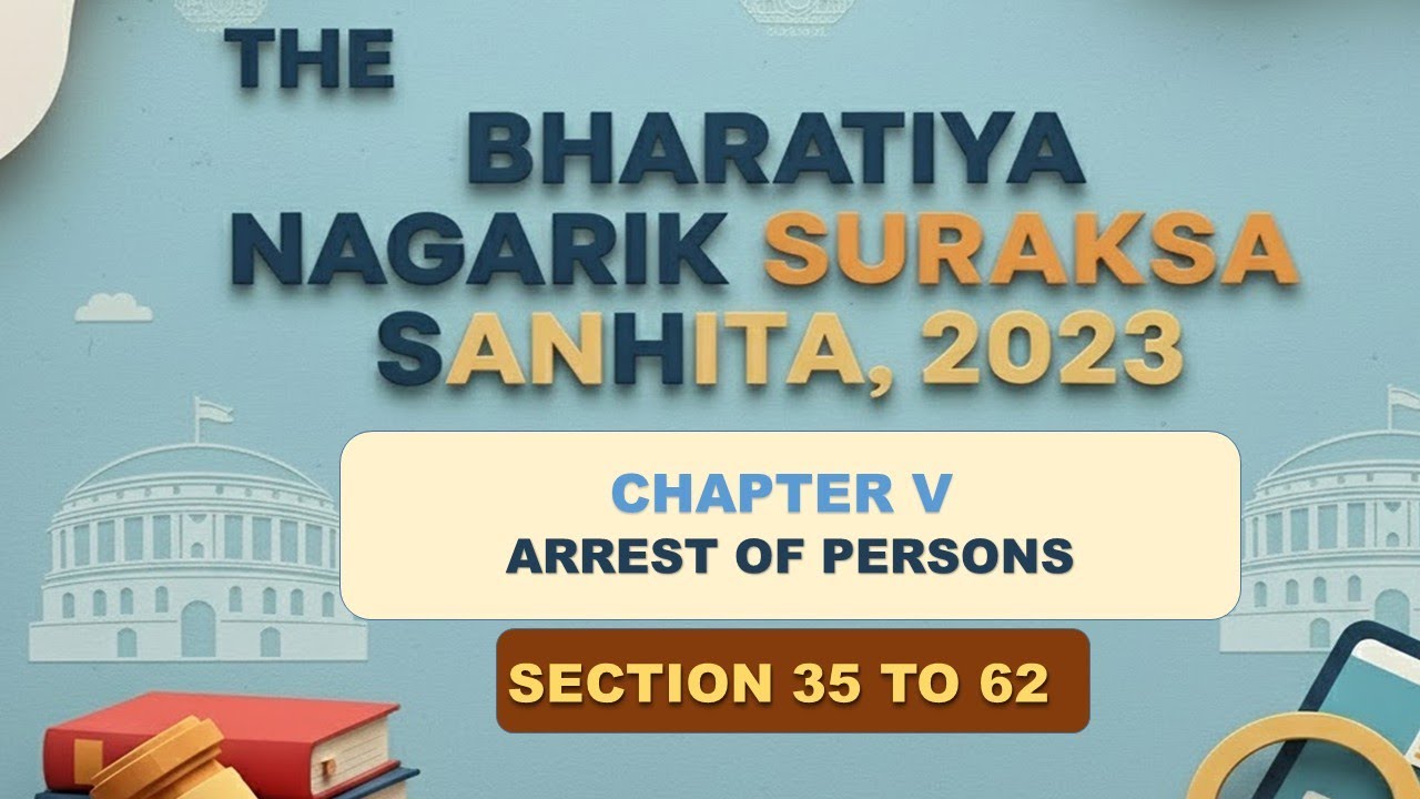 Arrest of Persons Under BNSS | Section 35 to 62 | Complete BNSS (2023 ...