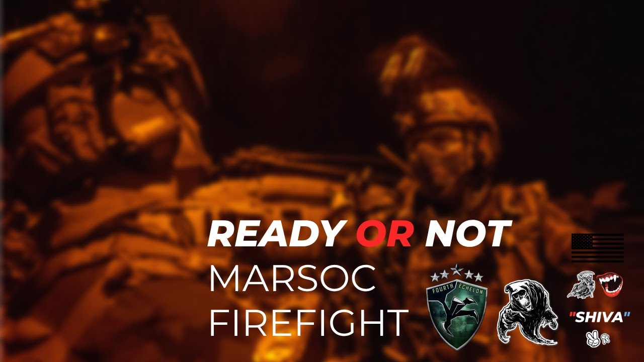 READY OR NOT MARSOC FIREFIGHT - YouTube