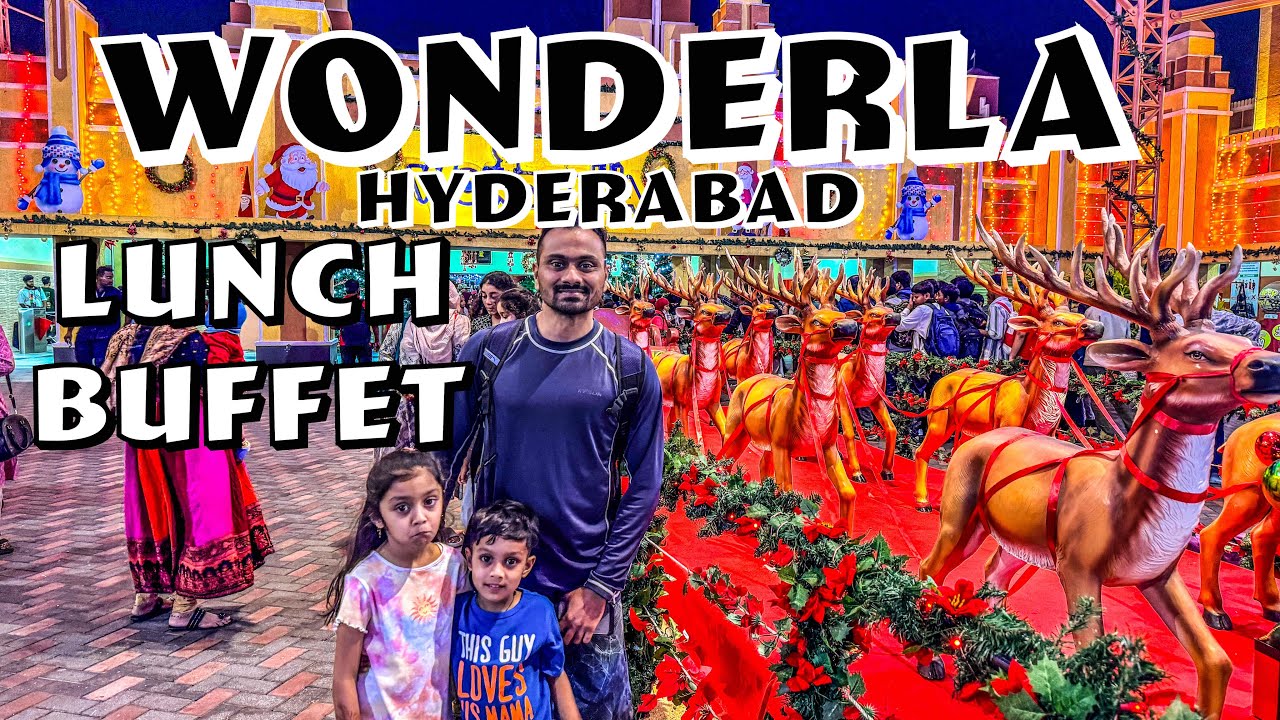 HYDERABAD WONDERLA COMPLETE TOUR | LUNCH BUFFET - YouTube