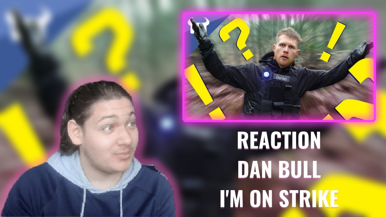 [REACTION] | Dan Bull | I'M ON STRIKE - YouTube