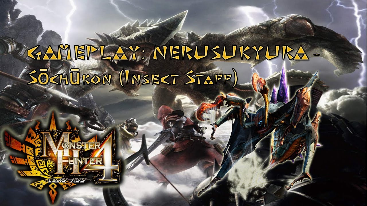 MH4 - Gameplay Monster Hunter 4 - NerusuKyura - モンスターハンター4 Sōchūkon ...