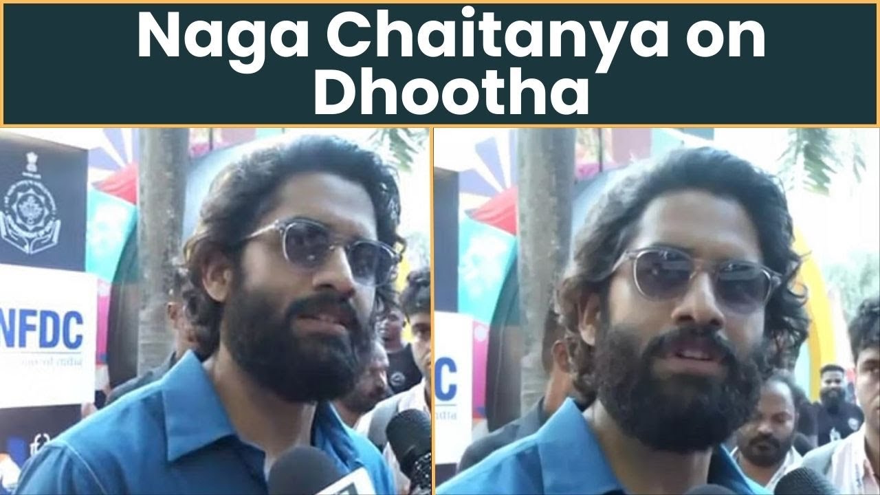 Naga Chaitanya is super excited as he debuts on OTT with ‘Dhootha ...
