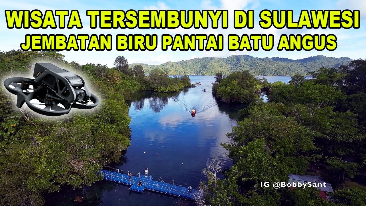 DJI AVATA : WISATA TERSEMBUNYI JEMBATAN BIRU PANTAI ANGUS - BITUNG ...