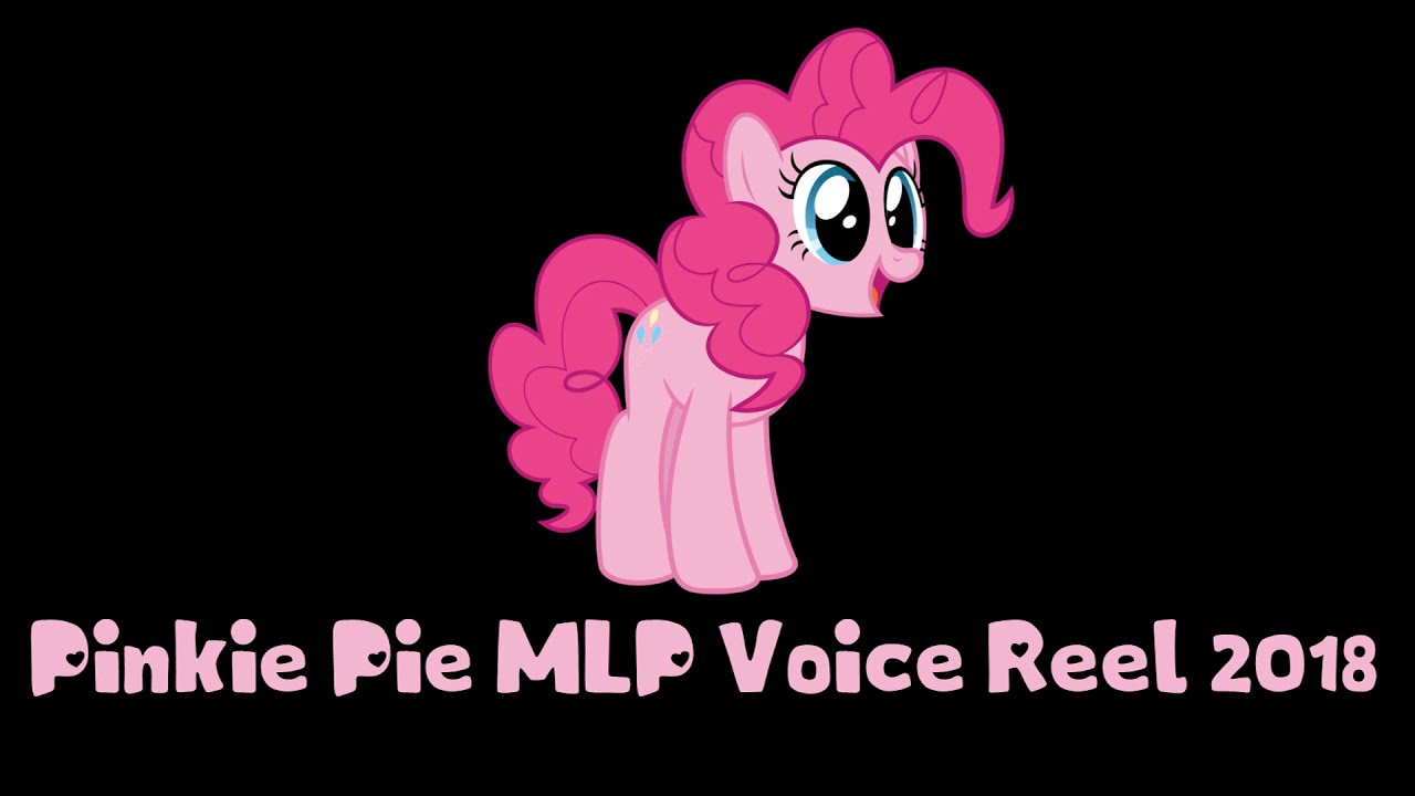 Pinkie Pie MLP Voice Reel 2018 - YouTube