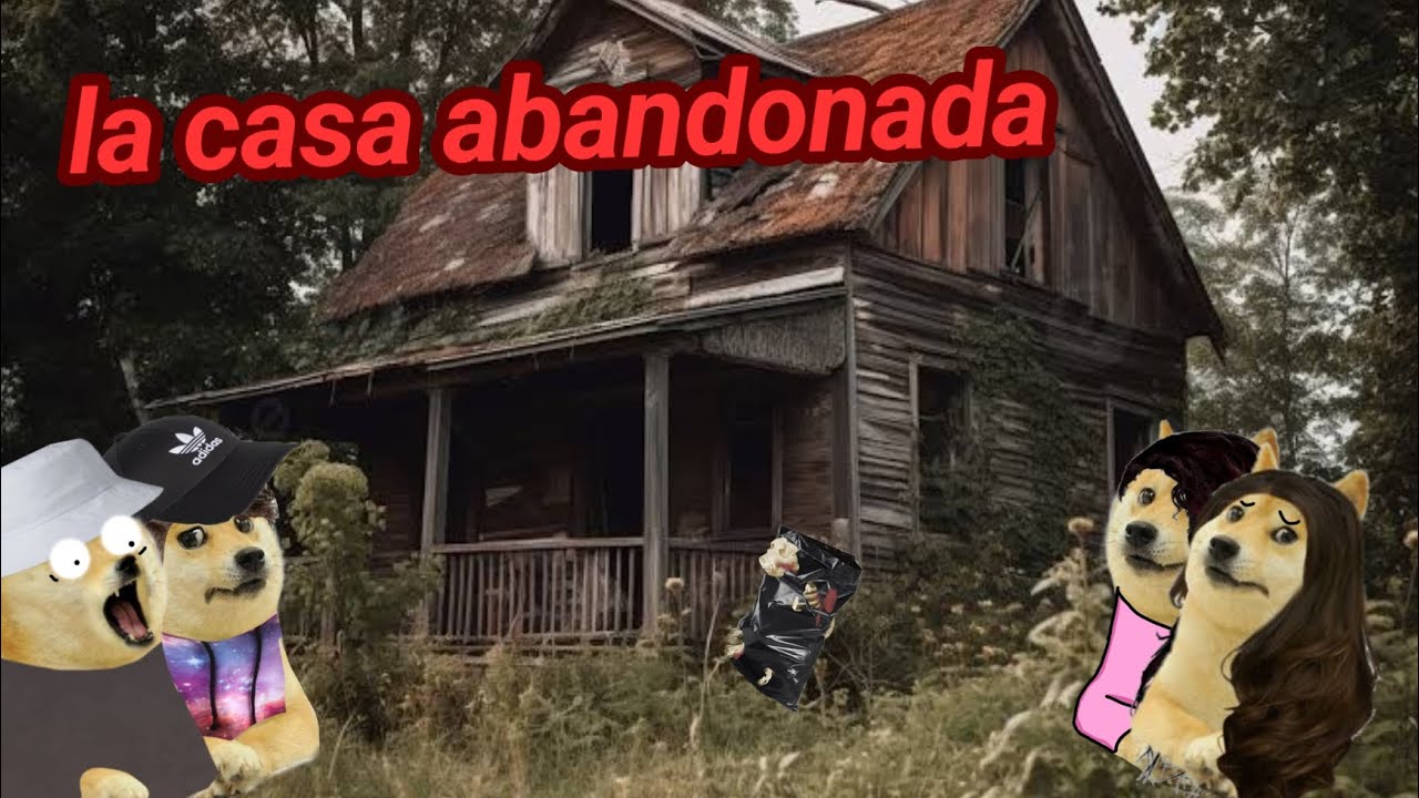 "la casa abandonada 🏚️" - YouTube