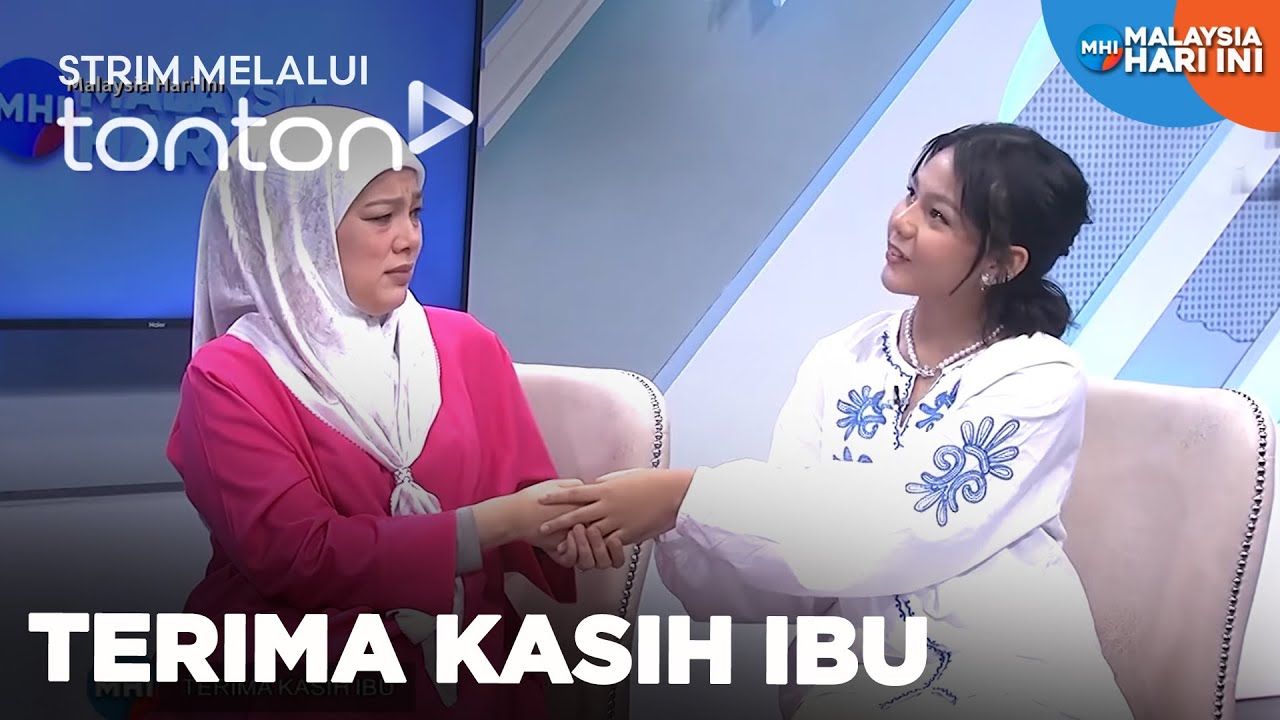 [CLIP] MHI (13 May 2024): Terima Kasih Ibu | Tonton - YouTube
