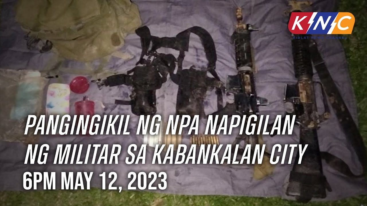 Pangingikil ng NPA Napigilan ng Militar sa Kabankalan City | Kidlat ...