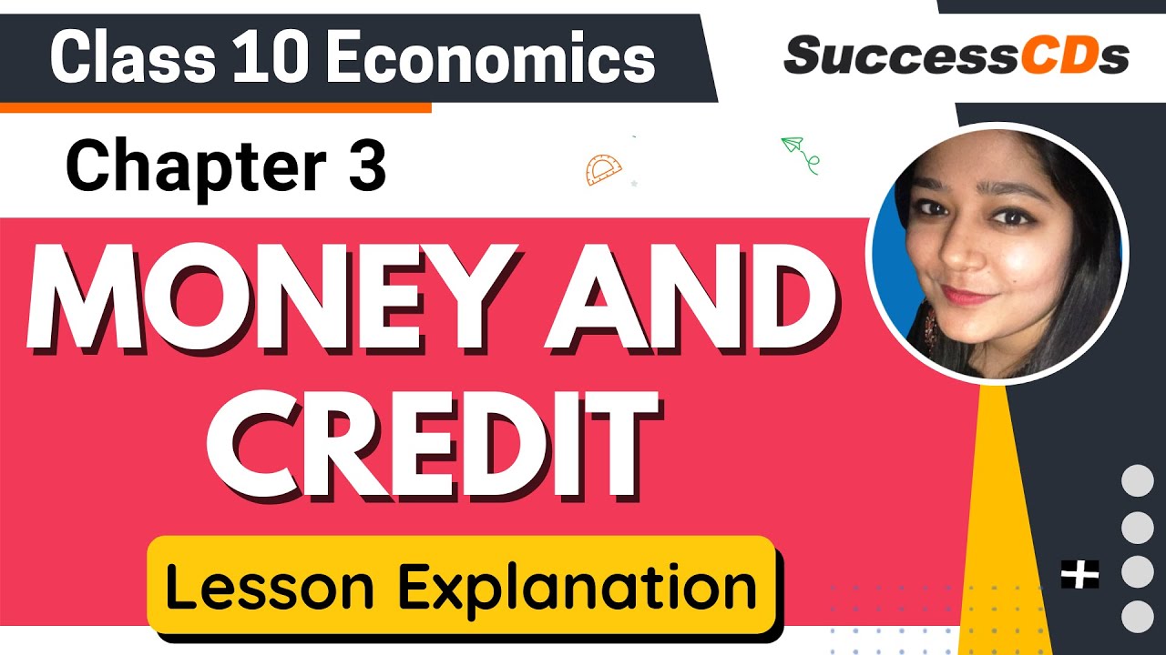 Money And Credit Lesson Explanation Class 10 Economics Chapter 3 CBSE money-and-credit-lesson-explanation-class-10-economics-chapter-3-cbse