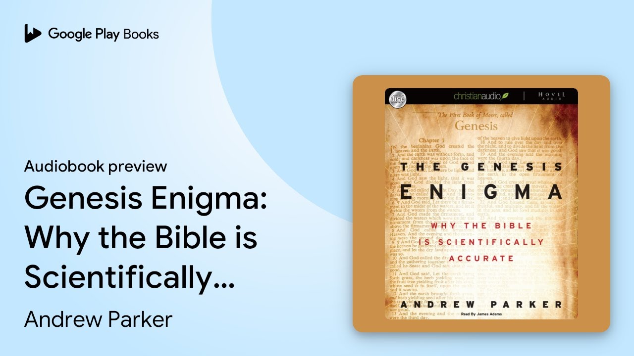 Genesis Enigma: Why the Bible is Scientifically… by Andrew Parker · Audiobook preview - YouTube