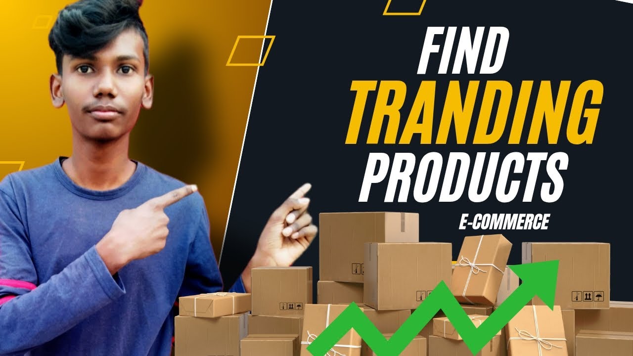 How To Find Trending Product? E-commerce Business ke Liye Tranding ...