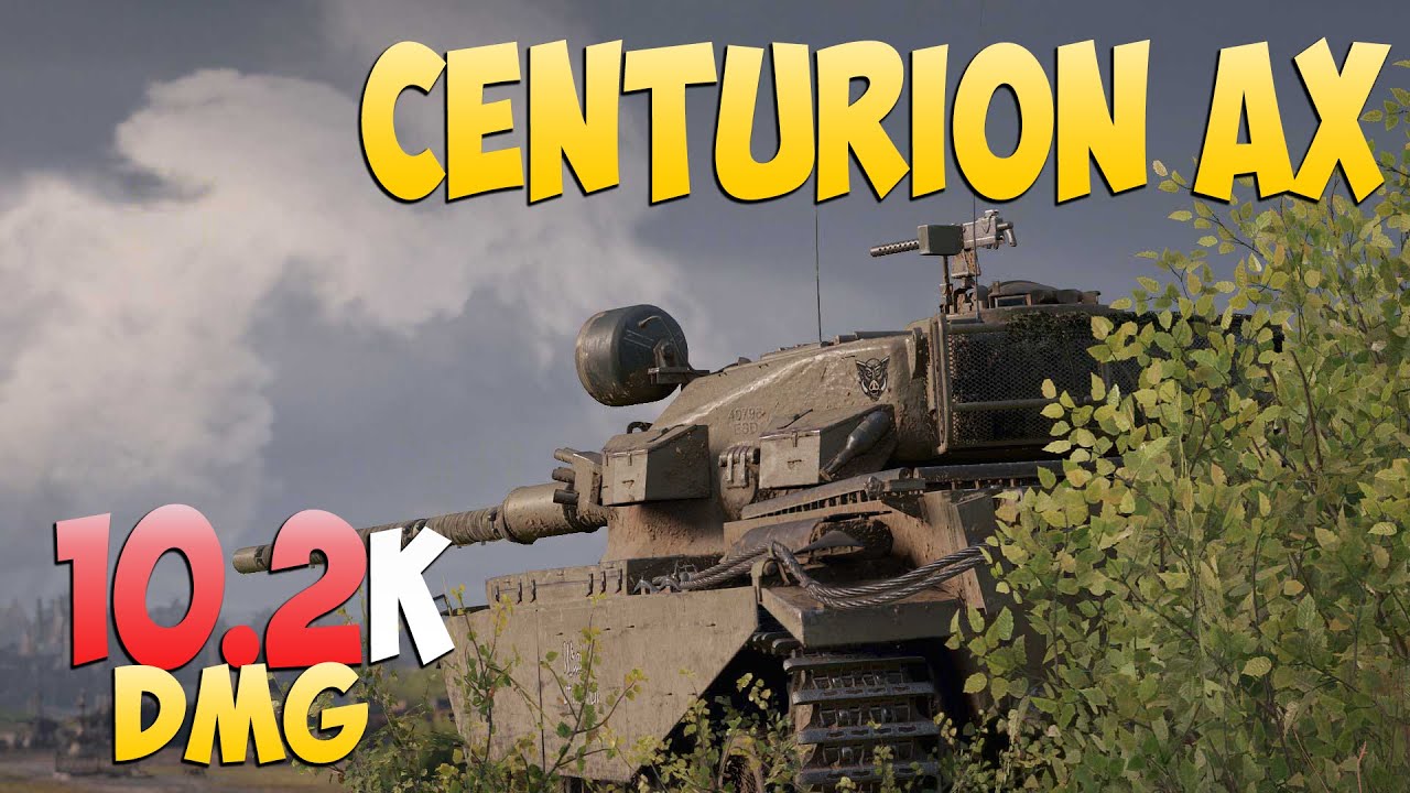 Centurion AX - 7 Kills 10.2K DMG - Absolute! - World Of Tanks - YouTube