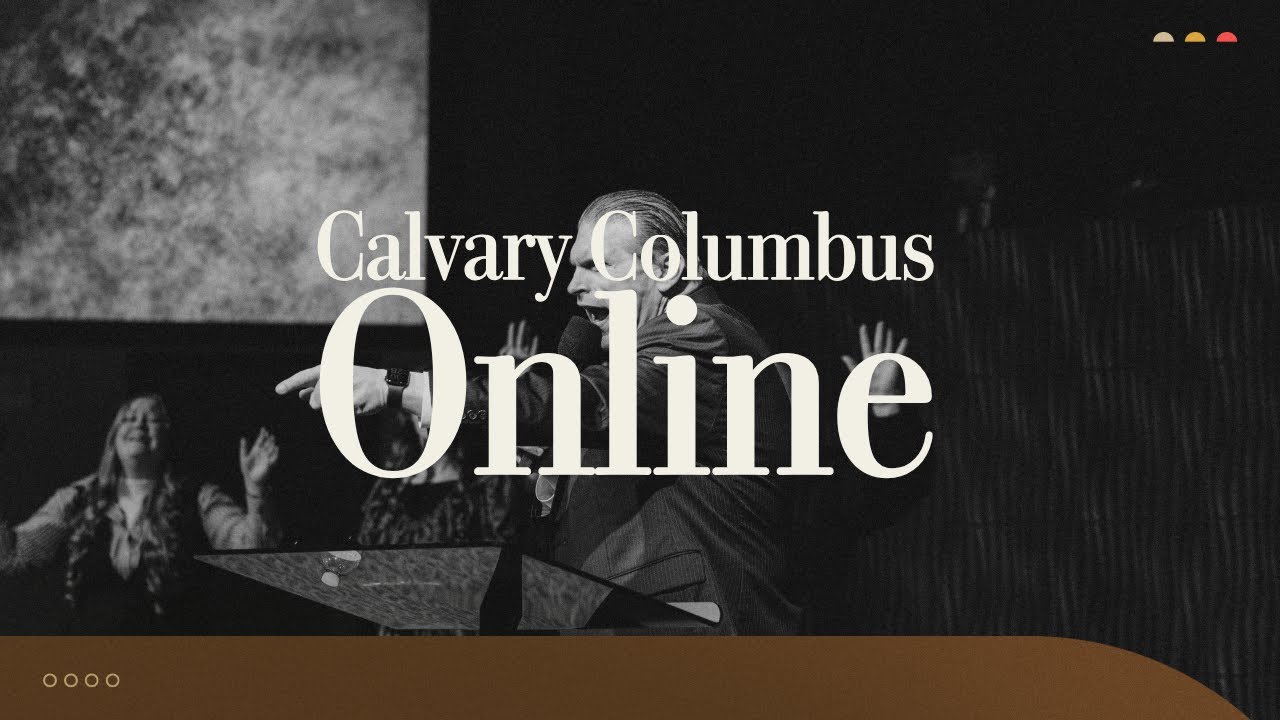 Calvary Columbus Online - Bobby Wade - YouTube